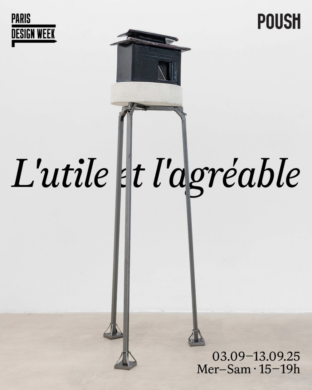 POUSH | POUSH Design Week, exposition "L'utile et l'agréable". Du 3 au ...